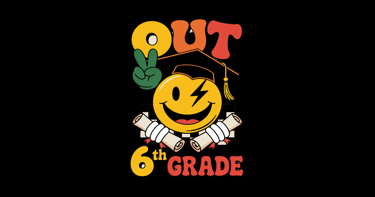 Peace Out 6th grade Graduation Last Day School sixth grade - Peace Out ...