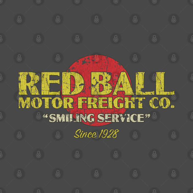 Red Ball Motor Freight Co. 1928 - Trucking Company - T-Shirt | TeePublic