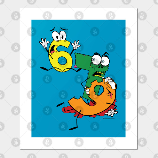 Why was six afraid of seven? - Number Zombies - Posters and Art Prints ...
