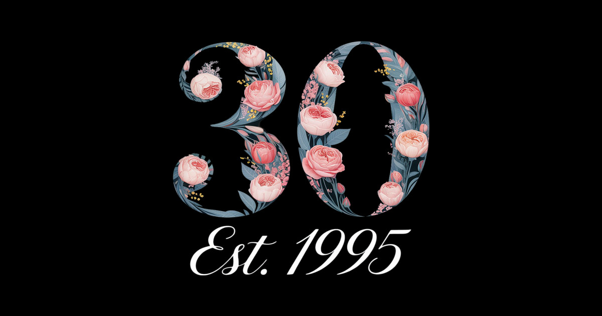 30 Years Old 1995 30th Birthday Wildflower - 30 Years Old 1995 30th ...