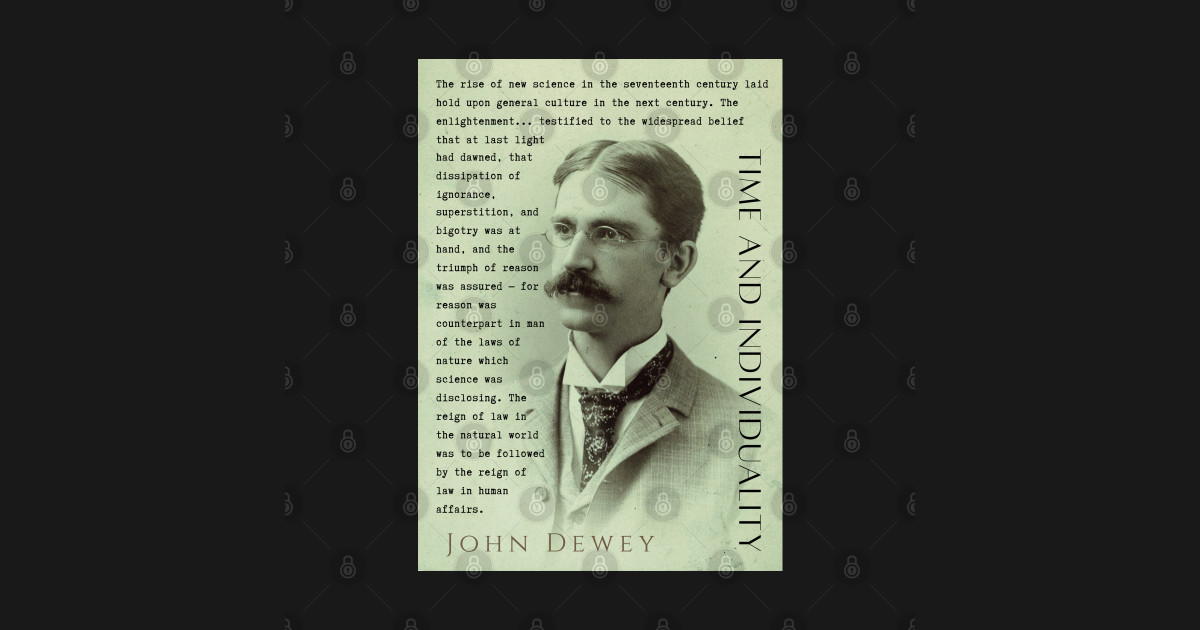 John Dewey quote: The rise of new science in the seventeenth century ...