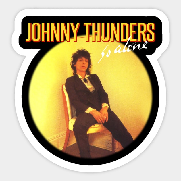 So Alone Johnny Thunders - Johnny Thunders - Sticker | TeePublic