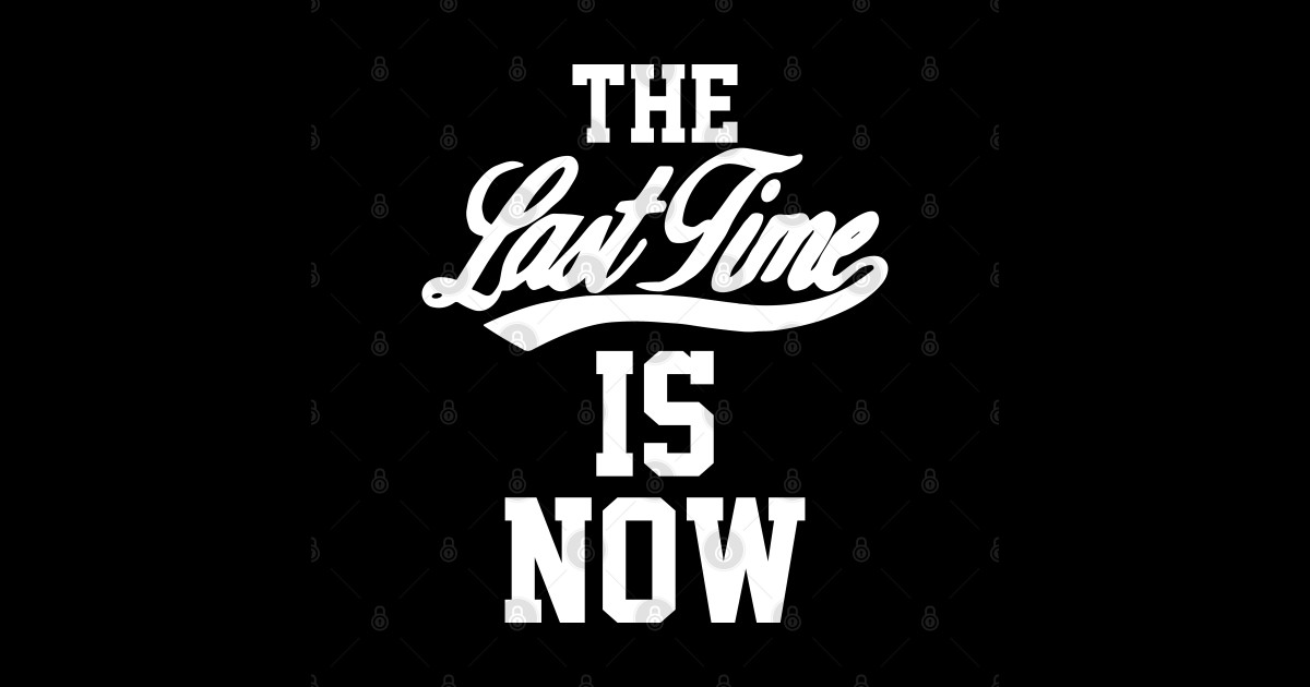 The Last Time Is Now Funny Wrestling - The Last Time Is Now - Magnet ...