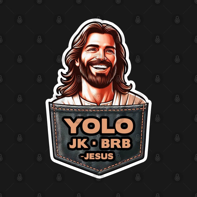 YOLO JK BRB Jesus - Jesus Meme - T-Shirt | TeePublic