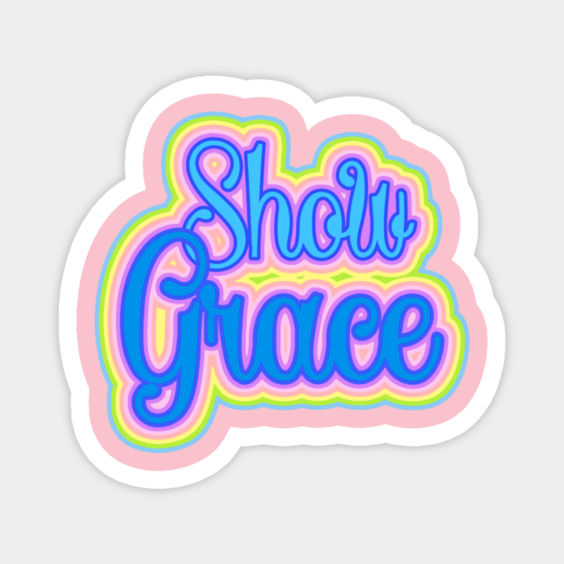 Show Grace Pastel inspirational Typography - Grace - Magnet | TeePublic