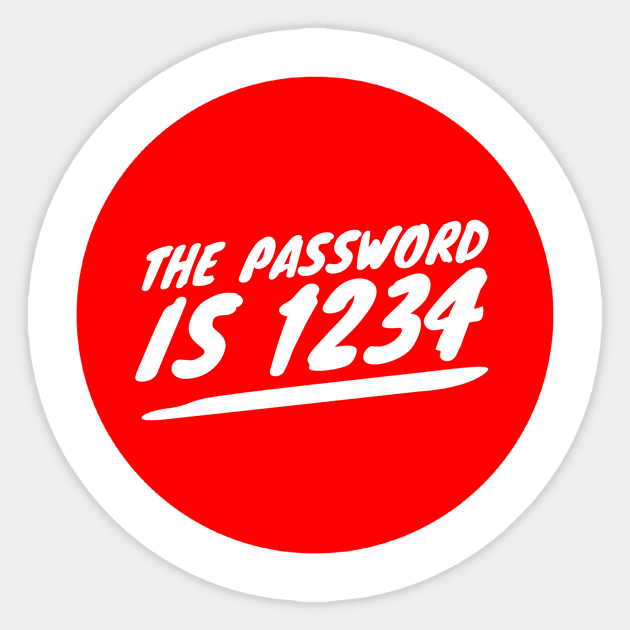 The password is 1234 - The Password Is 1234 - Sticker | TeePublic
