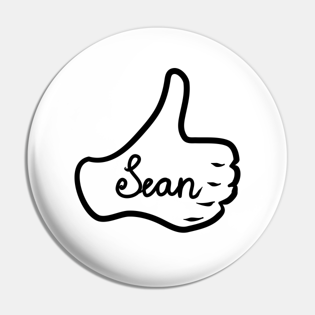 Sean. Men name - Sean - Pin | TeePublic