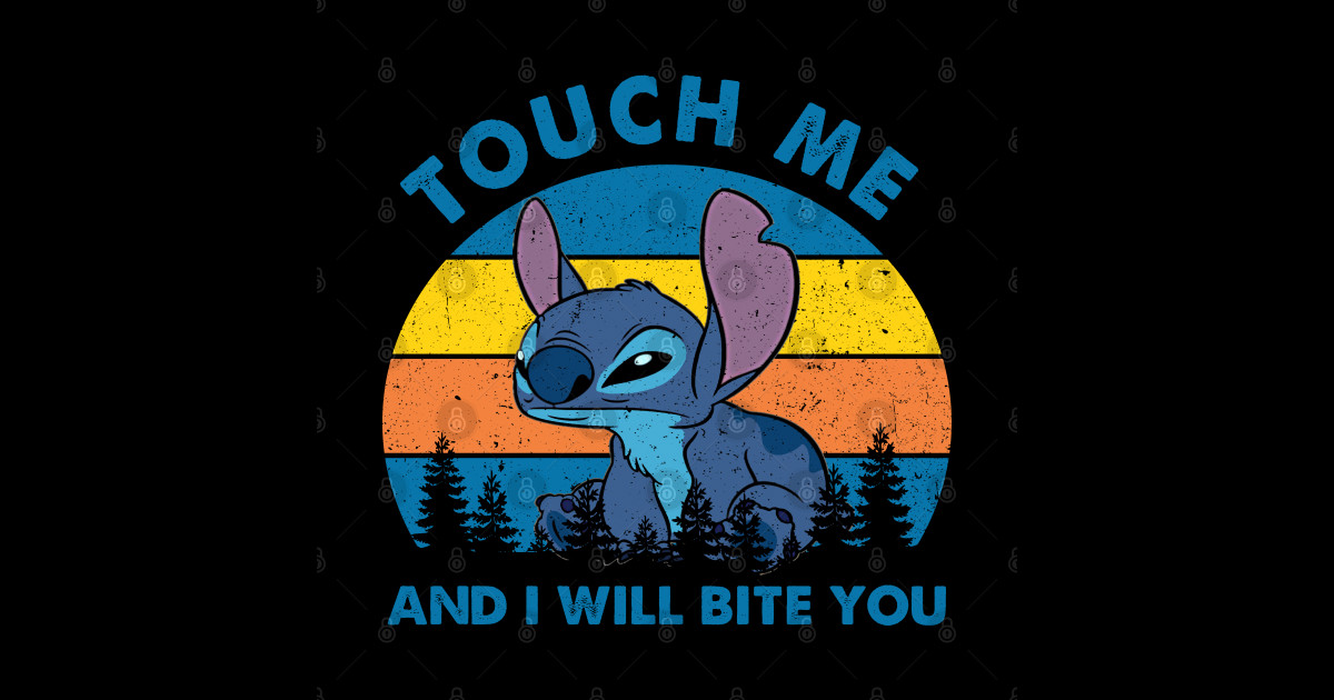 Touch Me and I Will Bite You Stitch Retro - Lilo Stitch - Sticker ...