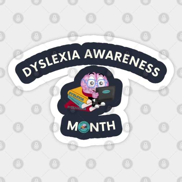 Dyslexia Awareness Month - Dyslexia - Sticker | TeePublic