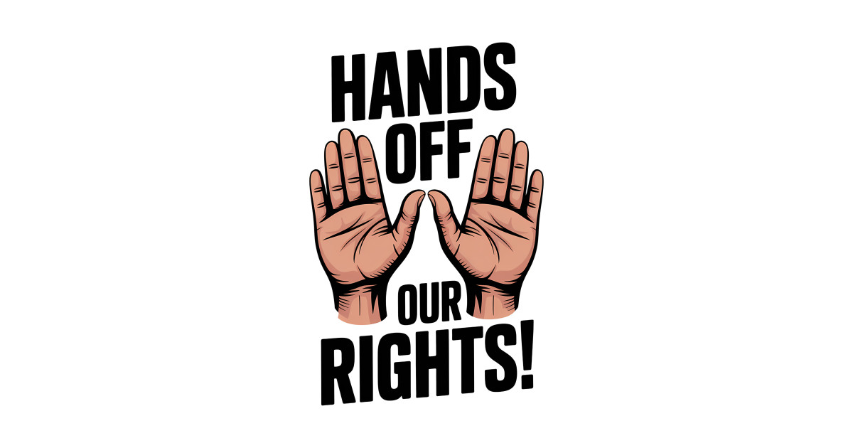 hands off, hands off our rights, social security, protest 2025 - Hands ...