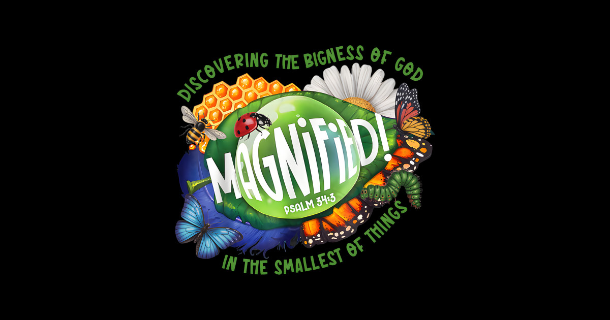 Magnified Discovering The Bigness Of God VBS 2025 - Magnified ...