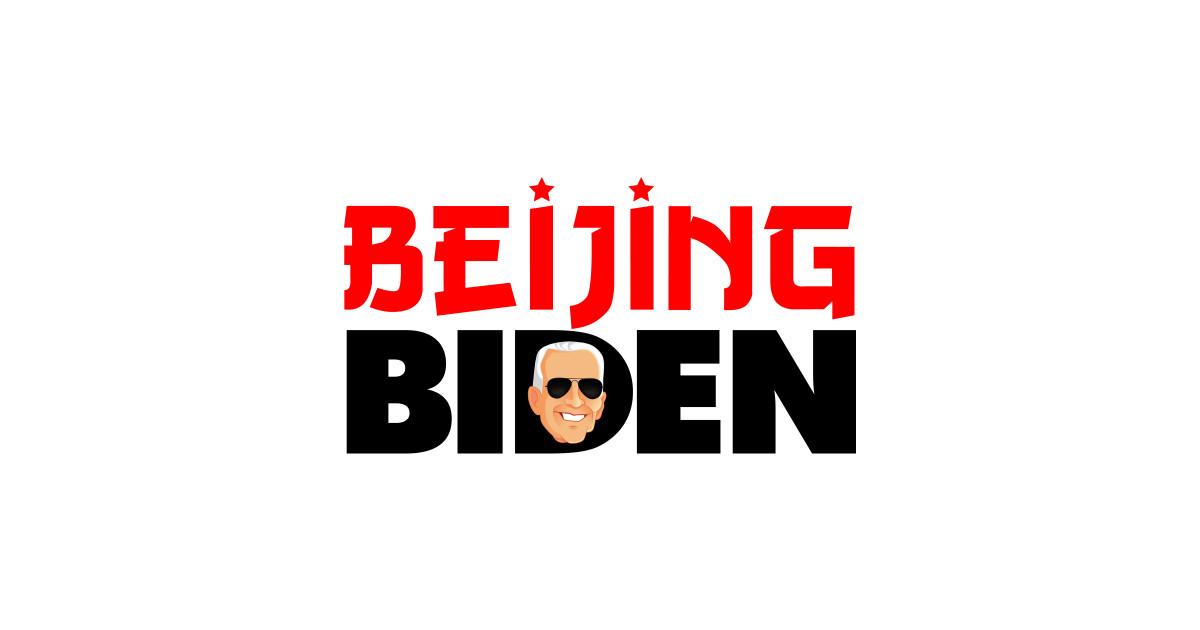 Beijing Biden - Anti Joe Biden For President 2020 Political Gift - Anti ...