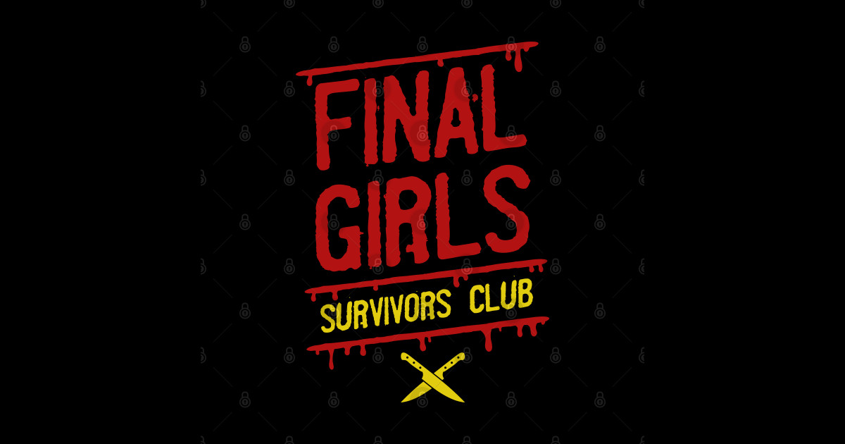 Final Girls - Slasher - Sticker | TeePublic
