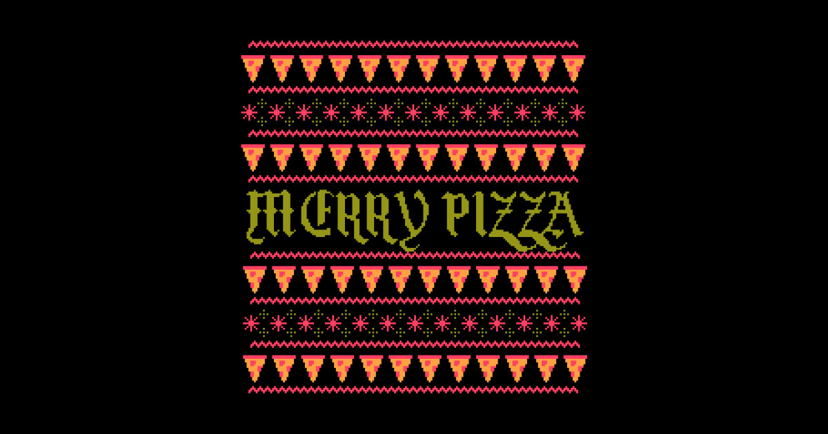 Merry Pizza - Pizza - T-Shirt | TeePublic
