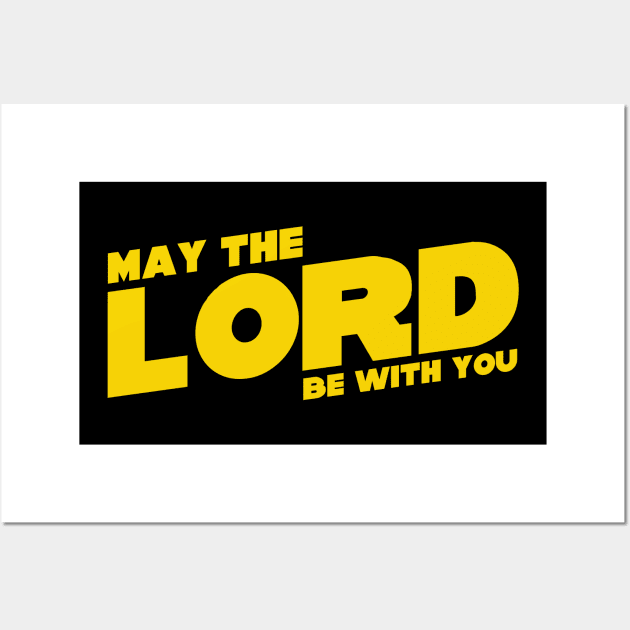 May the LORD Be With You - Christian - Posters and Art Prints | TeePublic