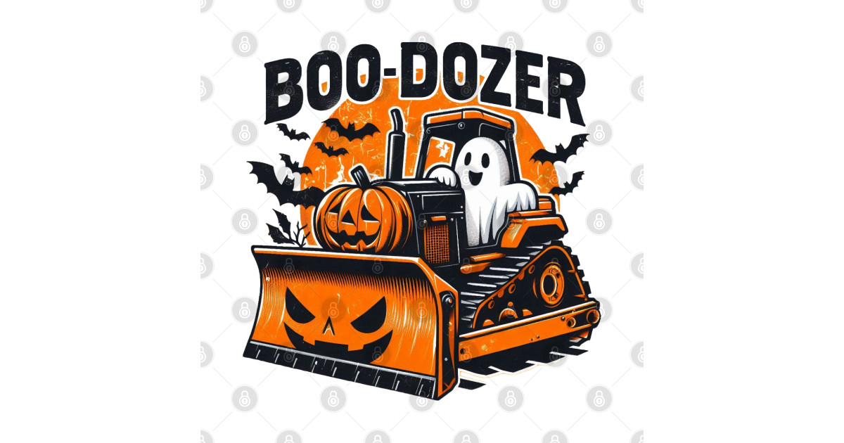 Boo Dozer Funny Halloween Ghost T-Shirt - Boo Dozer - T-Shirt | TeePublic