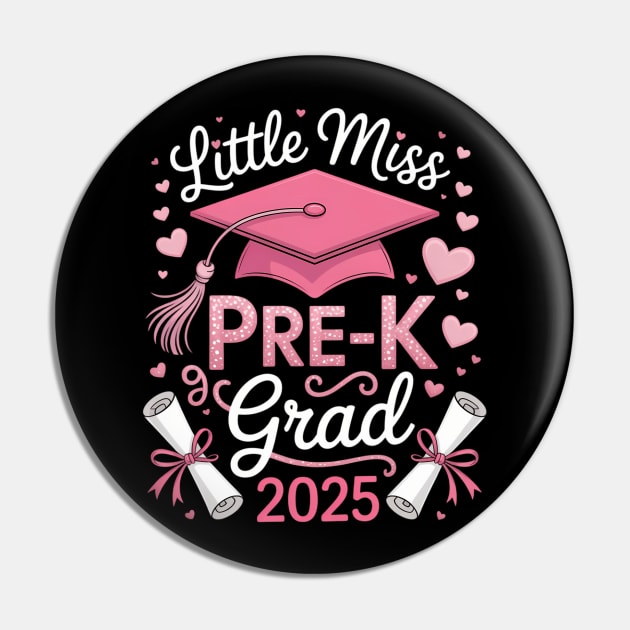 Little Miss Pre-K Grad 2025 - Little Miss Pre K Grad 2025 - Pin | TeePublic