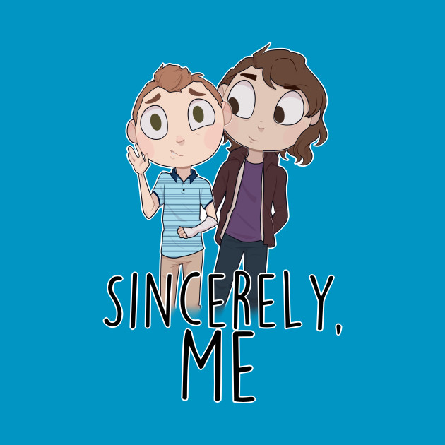 Sincerely, Me - Dear Evan Hansen - T-Shirt | TeePublic