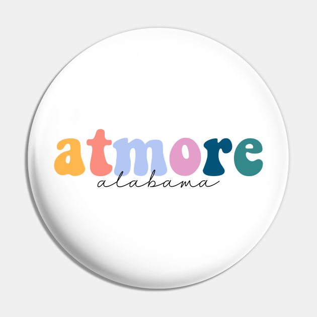 Atmore Alabama Groovy Rainbow Pastel Lettering - Usa - Pin | TeePublic