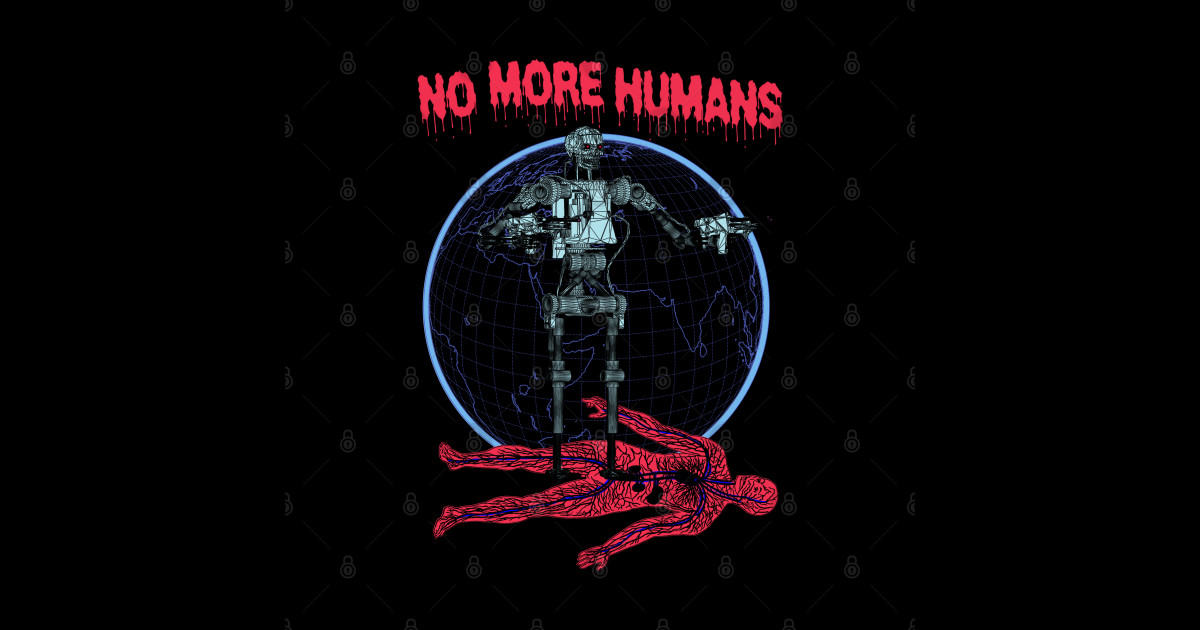 No More Humans - When Robots Take Over! - Funny - Sticker | TeePublic