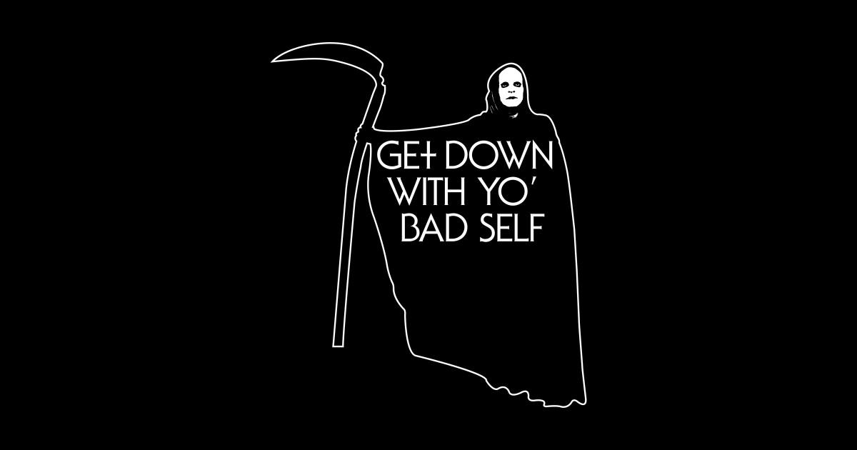 Get Down With Yo Bad Self - Movies - Sticker | TeePublic