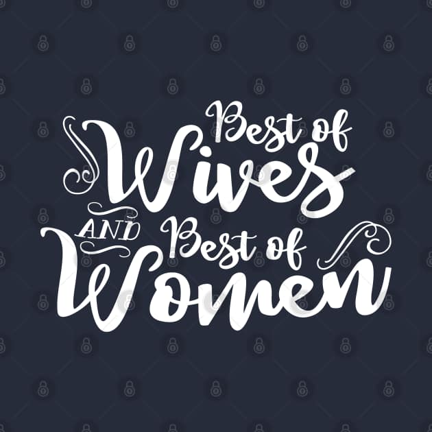 Best of Wives Best of Women - Hamilton - T-Shirt | TeePublic