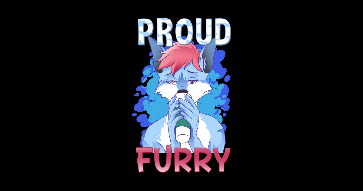 Proud Furry I Furries Cosplay Fandom - Kawaii - Sticker | TeePublic