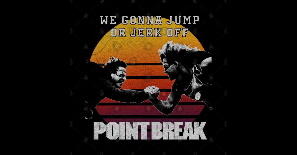 Point Break 1991 - Point Break - Sticker | TeePublic