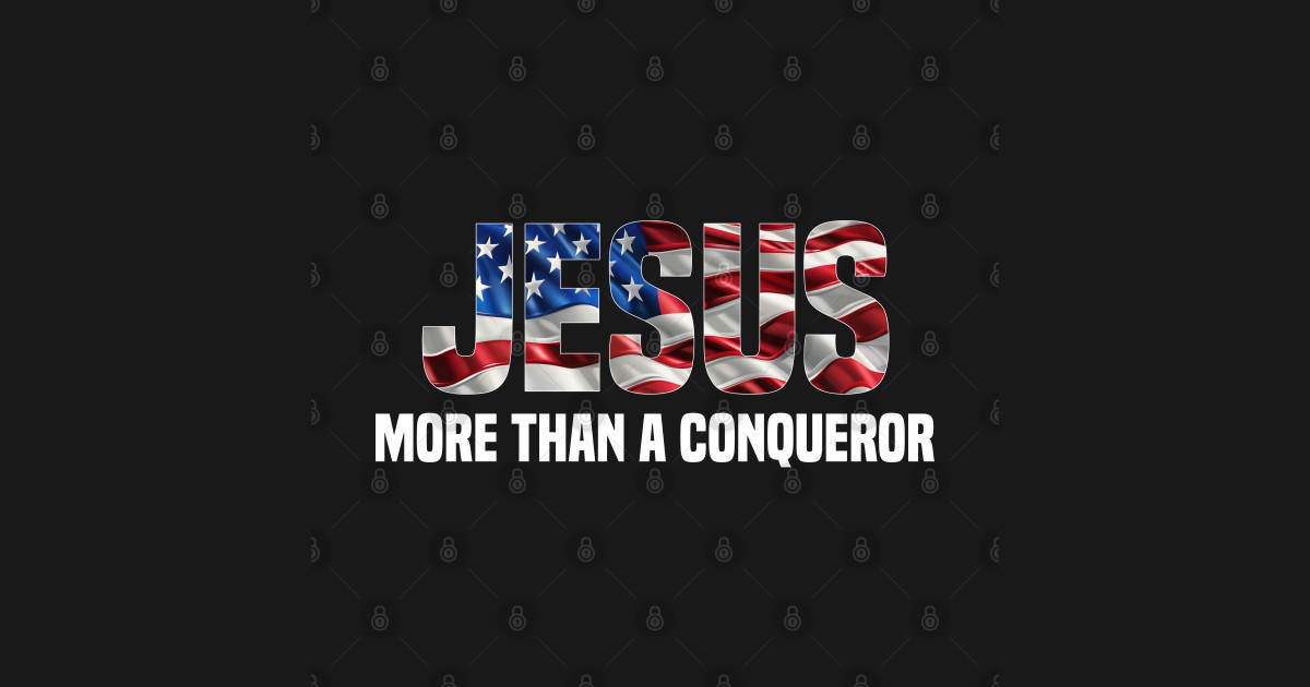 Jesus More Than A Conqueror American Flag Vintage - Jesus More Than A ...