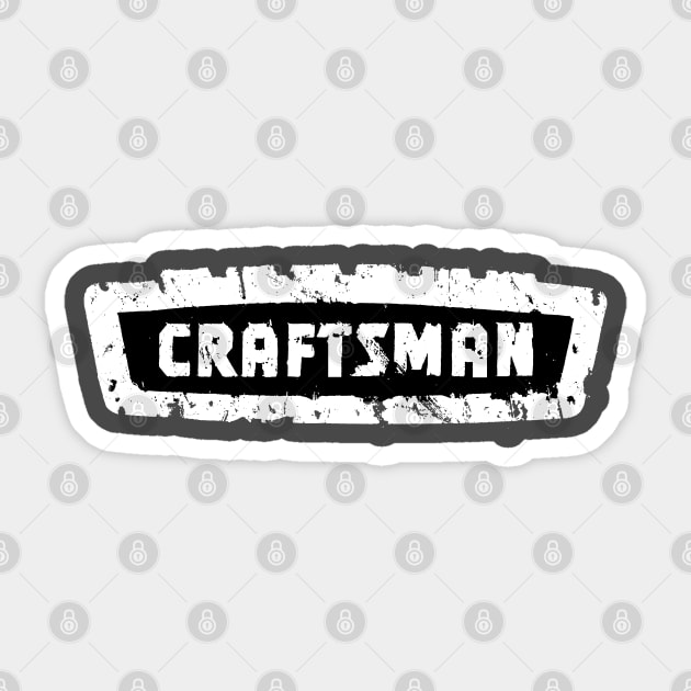 Craftsman tools - Craftsman Tools - Sticker | TeePublic