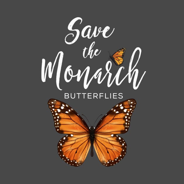 Save the Monarch Butterfly - Save The Monarch - T-Shirt | TeePublic