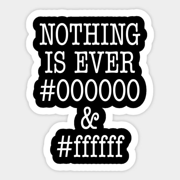 000000 and ffffff - Html - Sticker | TeePublic