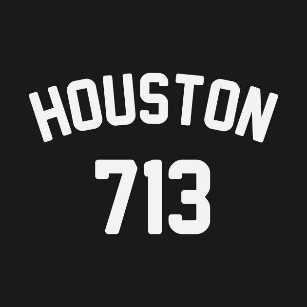 Houston 713 - Houston - T-Shirt | TeePublic