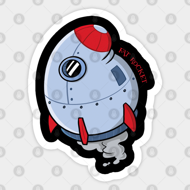 Fat Rocket - Fat Rocket - Sticker | TeePublic