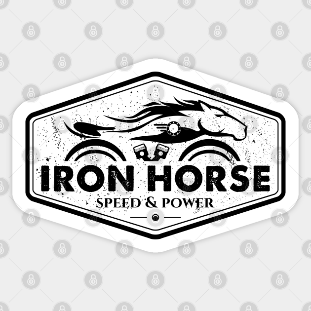 Iron Horse Speed and Power - Iron Horse Speed And Power - Sticker ...