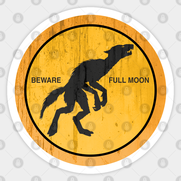 Beware Full Moon Werewolf Night - Werewolf Halloween - Sticker | TeePublic