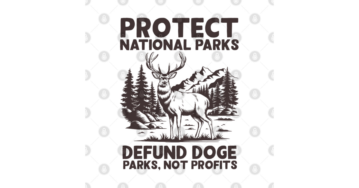 Protect-National-Parks-Defund-DOGE-Support-Parks-Not-Profits - Protect ...