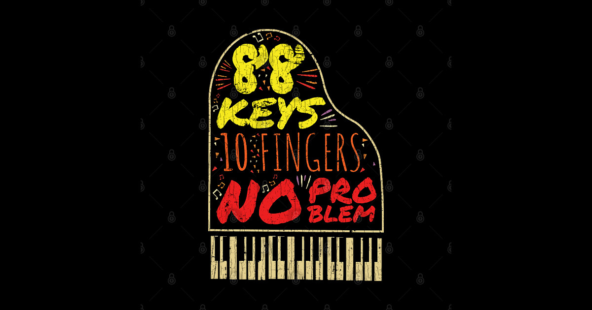 Vintage 88 Keys 10 Fingers Piano Pianist Music - Piano - Posters and ...
