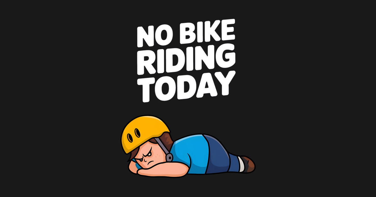 No Bike Riding Today Funny Anime Meme, Bike Lane Fan - No Bike Riding ...