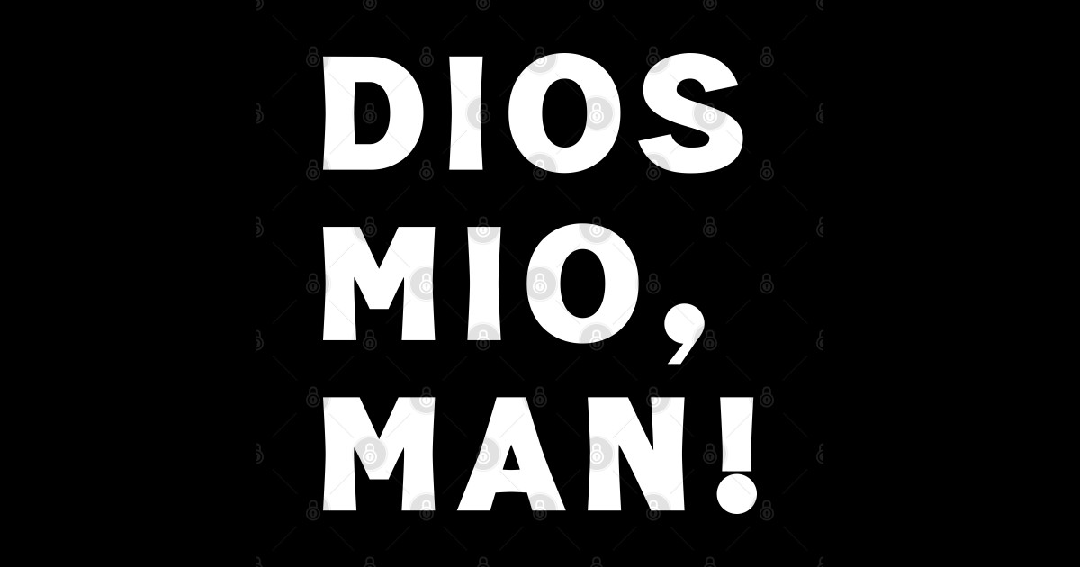 Dios Mio, Man! - Big Lebowski - Sticker | TeePublic