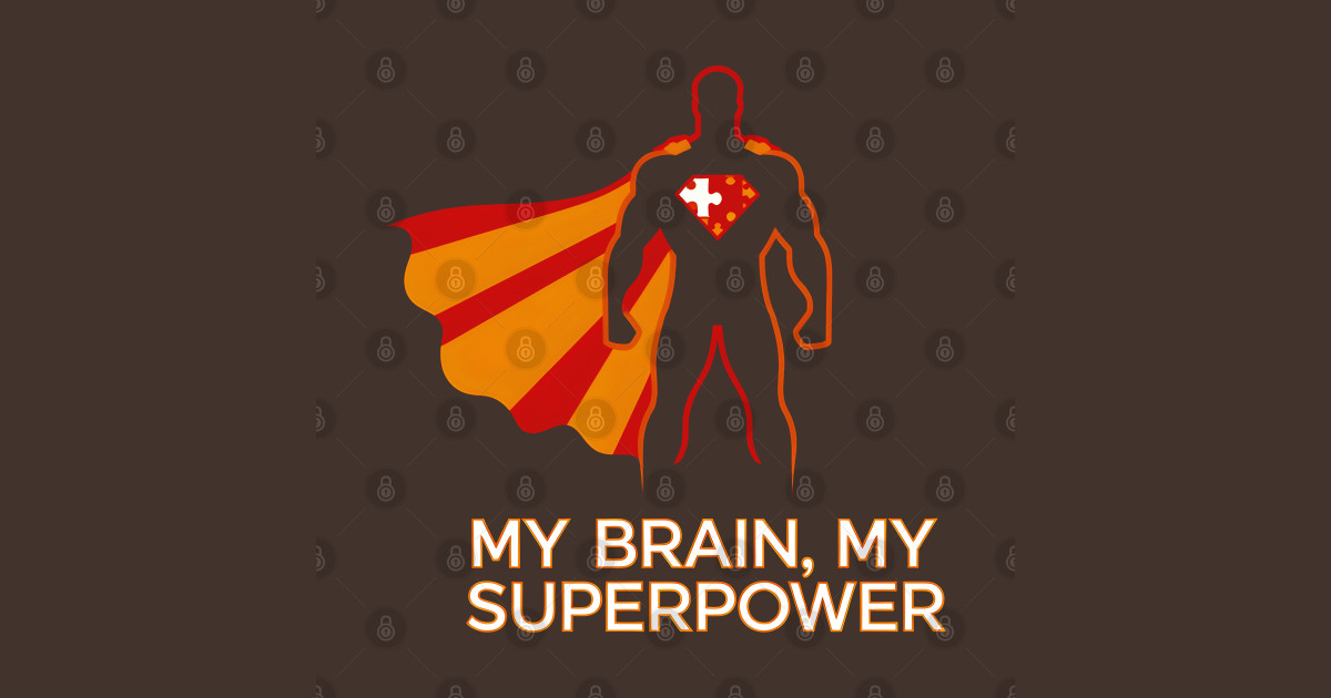 My Brain, My Superpower – Autism - Autism Awareness - T-Shirt | TeePublic