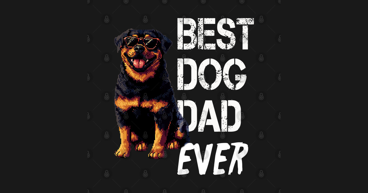 Best Rottweiler Dad Funny Rottweiler for Men - Rottweiler Dad Dog Gift ...