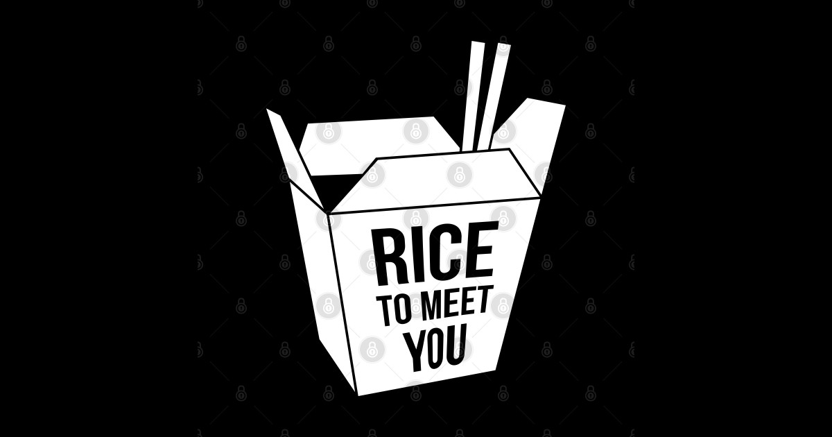 Rice to Meet You - Rice To Meet You - Sticker | TeePublic