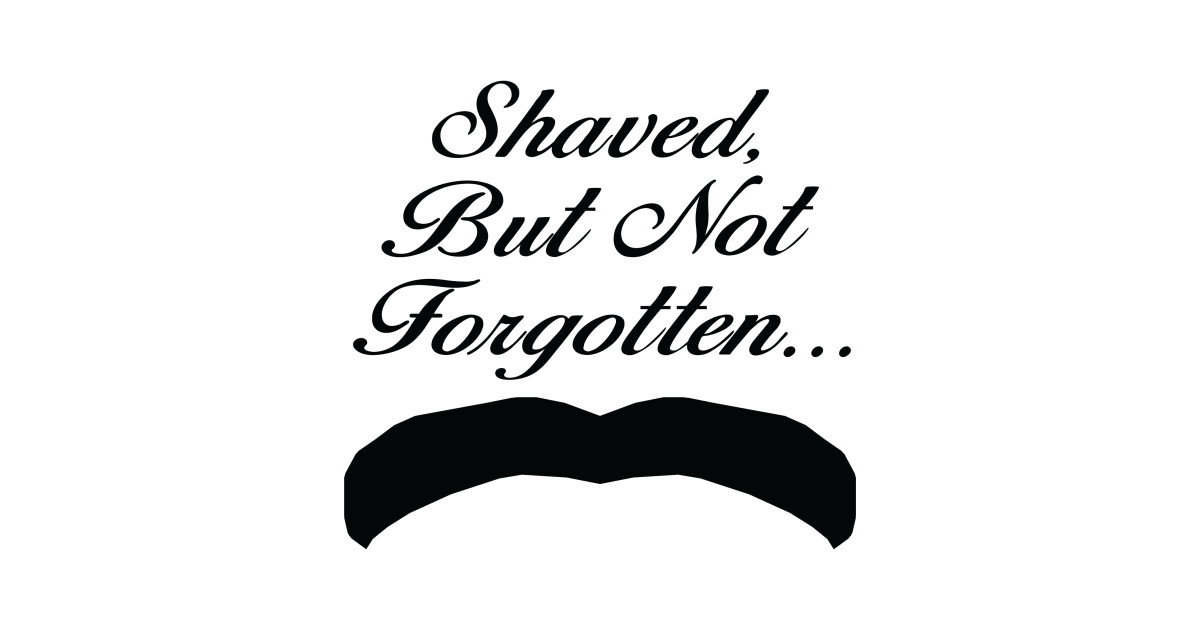 Henry Cavill King Stache Shaved But Not Forgotten Shirt - Black Text ...