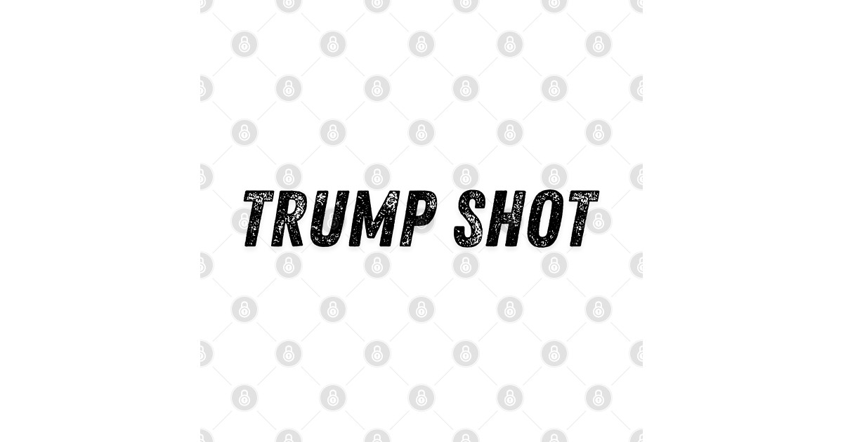 Trump Shot Stickers And - Trump Shot - T-Shirt | TeePublic