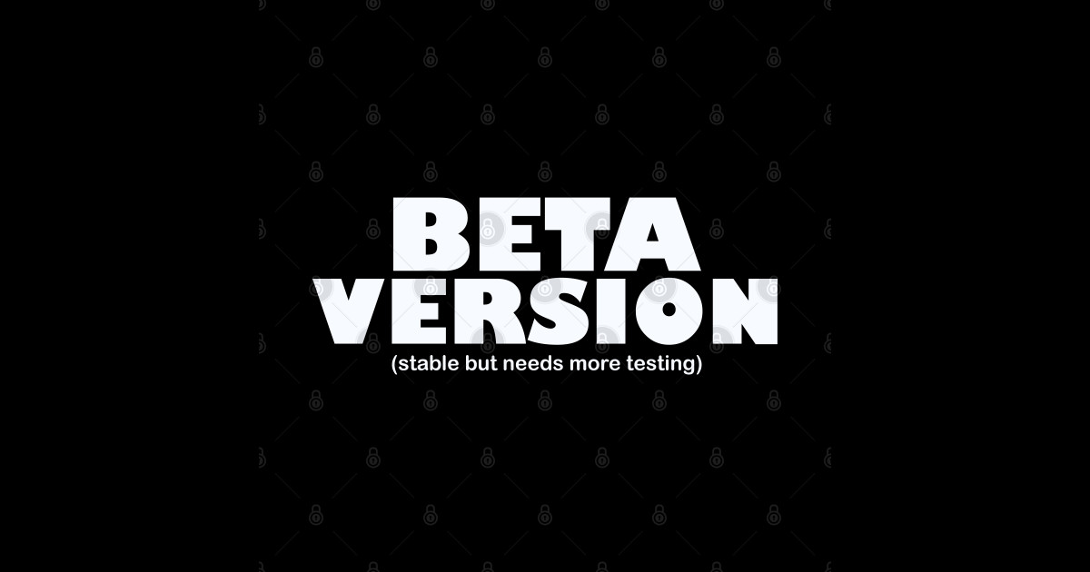 beta version - Beta - Sticker | TeePublic