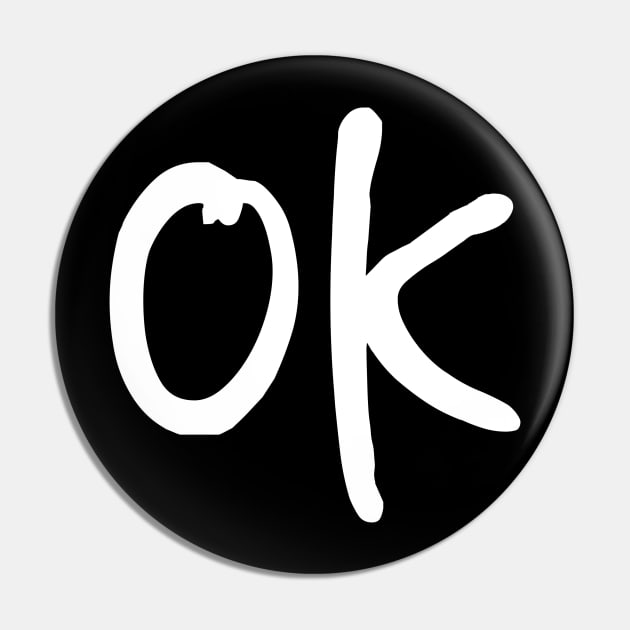 Ok - Ok - Pin | TeePublic