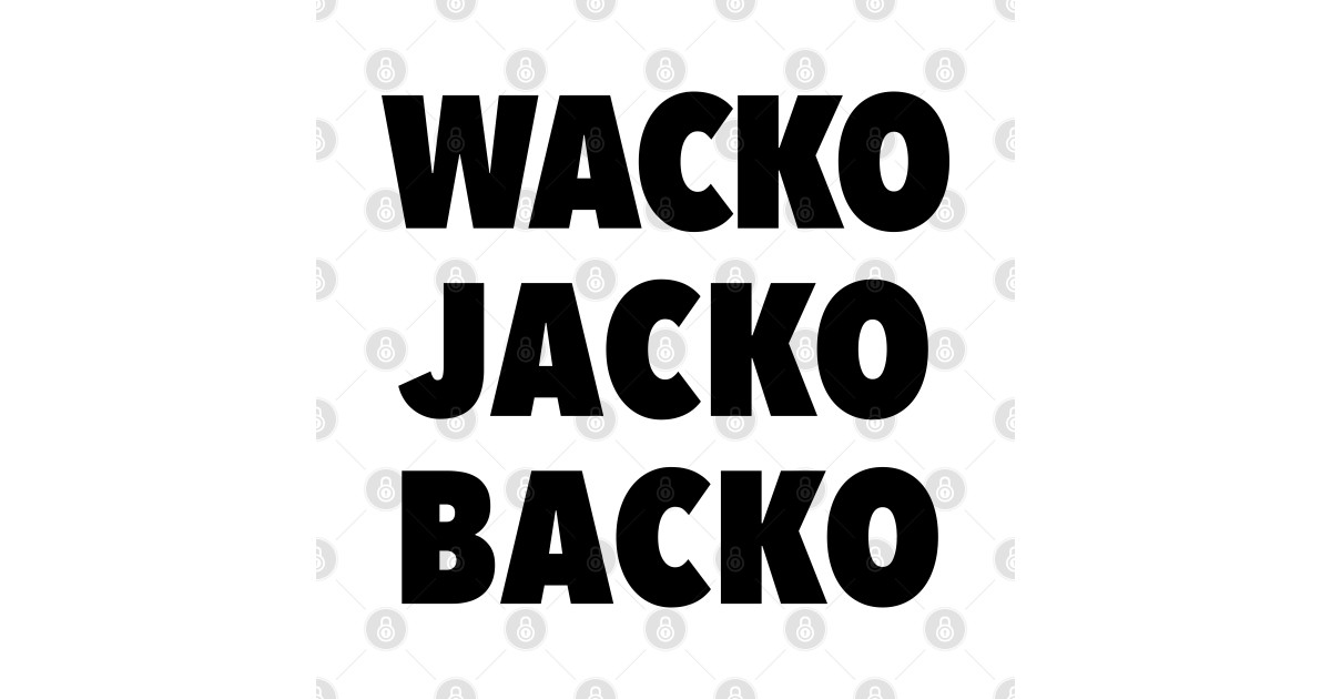 Wacko Jacko Backo - Funny 80s 90s Pop Culture Humor - Jacko - T-Shirt ...