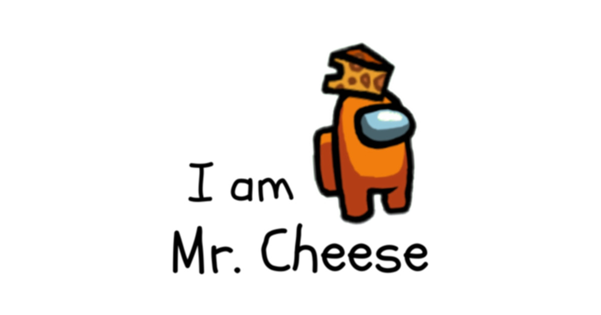 Among us Mr Cheese - Among Us Mr Cheese - T-Shirt | TeePublic