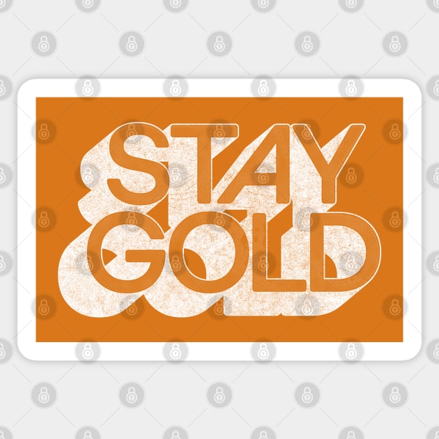 STAY GOLD // Retro Faded Original Typography Design - Stay Gold ...